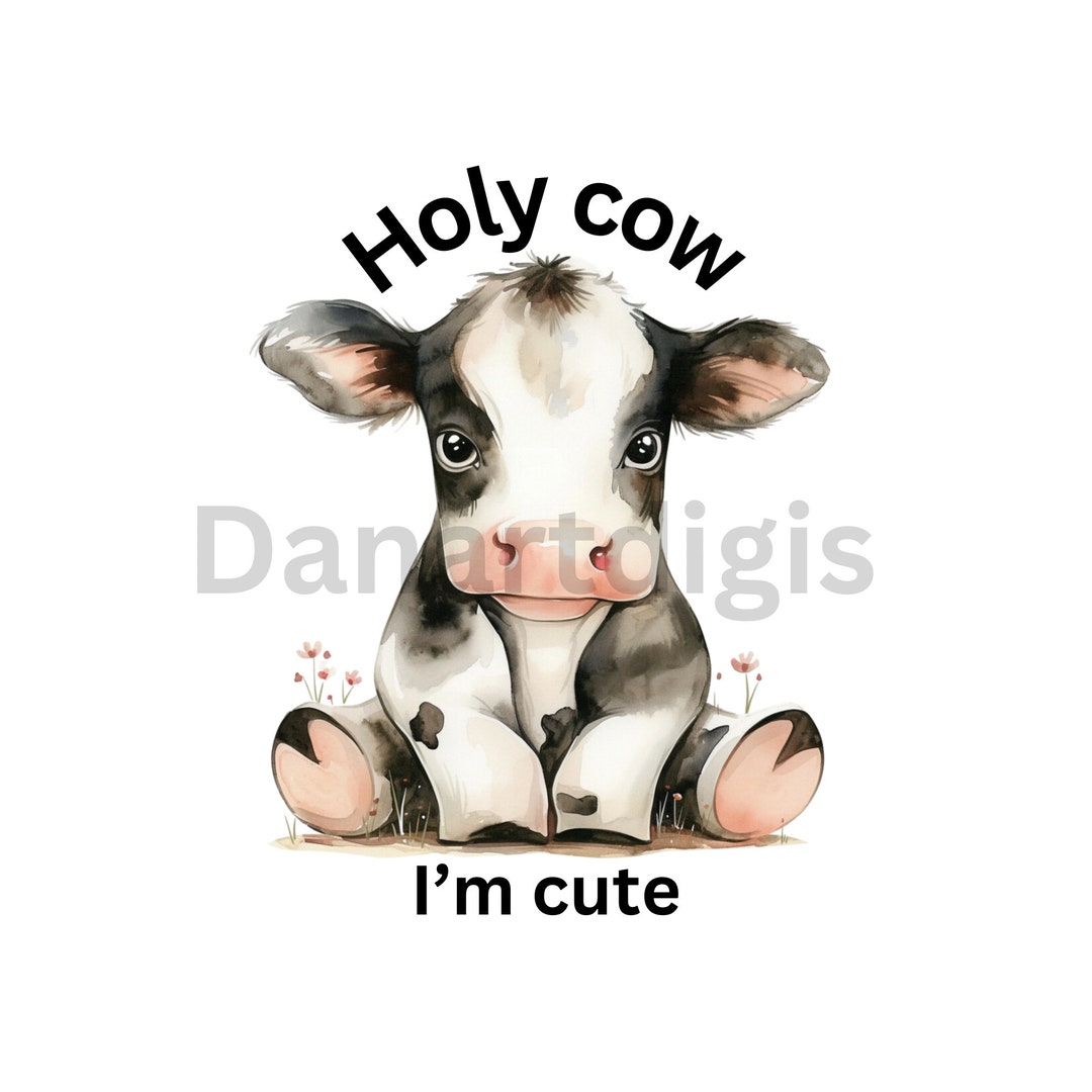 Holy Cow Im Cute Png Clip Art Cut File Scrapbooking Iron on Instant ...