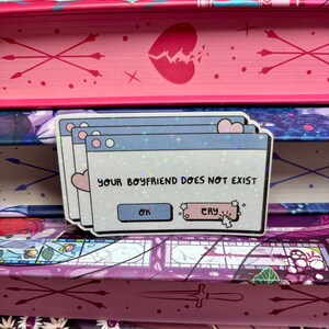 Your Boyfriend Does Not Exist Error Message Holographic Laminate Bookish Sticker, Die Cut, Holo ...