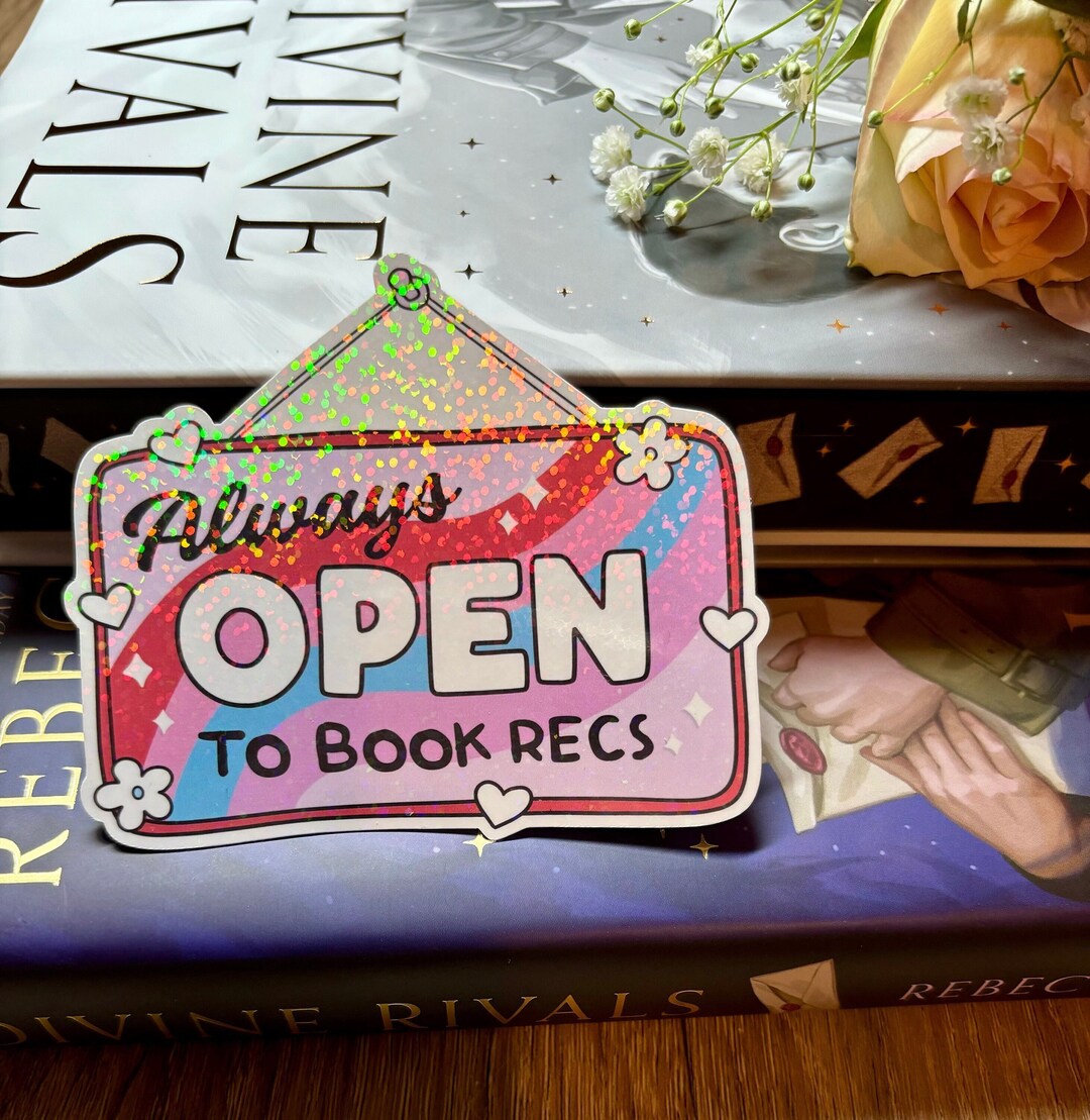 Always Open to Book Recs Holographic Laminate Bookish Sticker, Holo ...