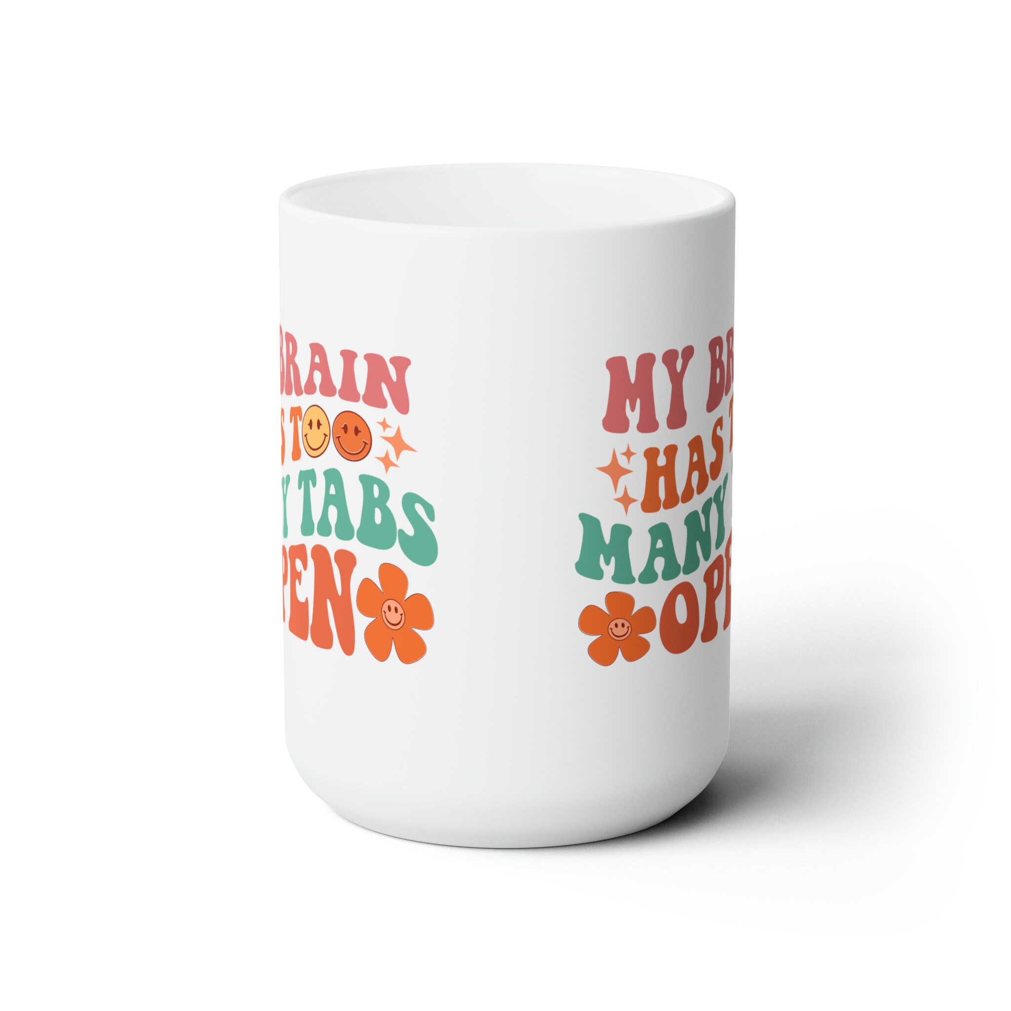 My Brain Has Too Many Tabs Open Sarcastic Mug 15oz - Etsy