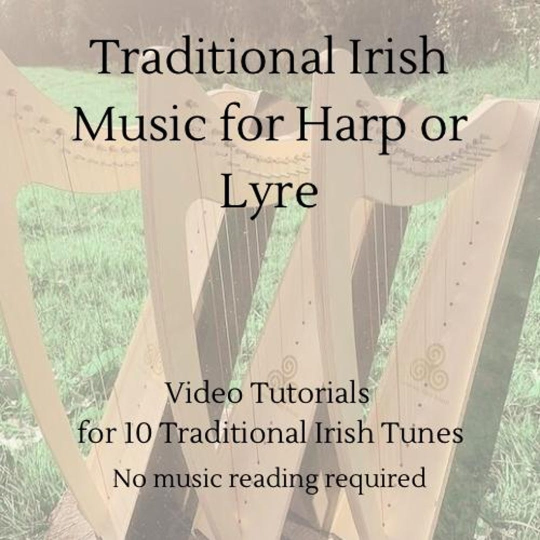 Traditional Irish Music for Harp or Lyre: Video Tutorials for 10 ...