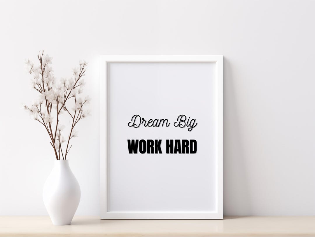 Dream Big Work Hard Wall Art Printable | Inspirational Black & White ...