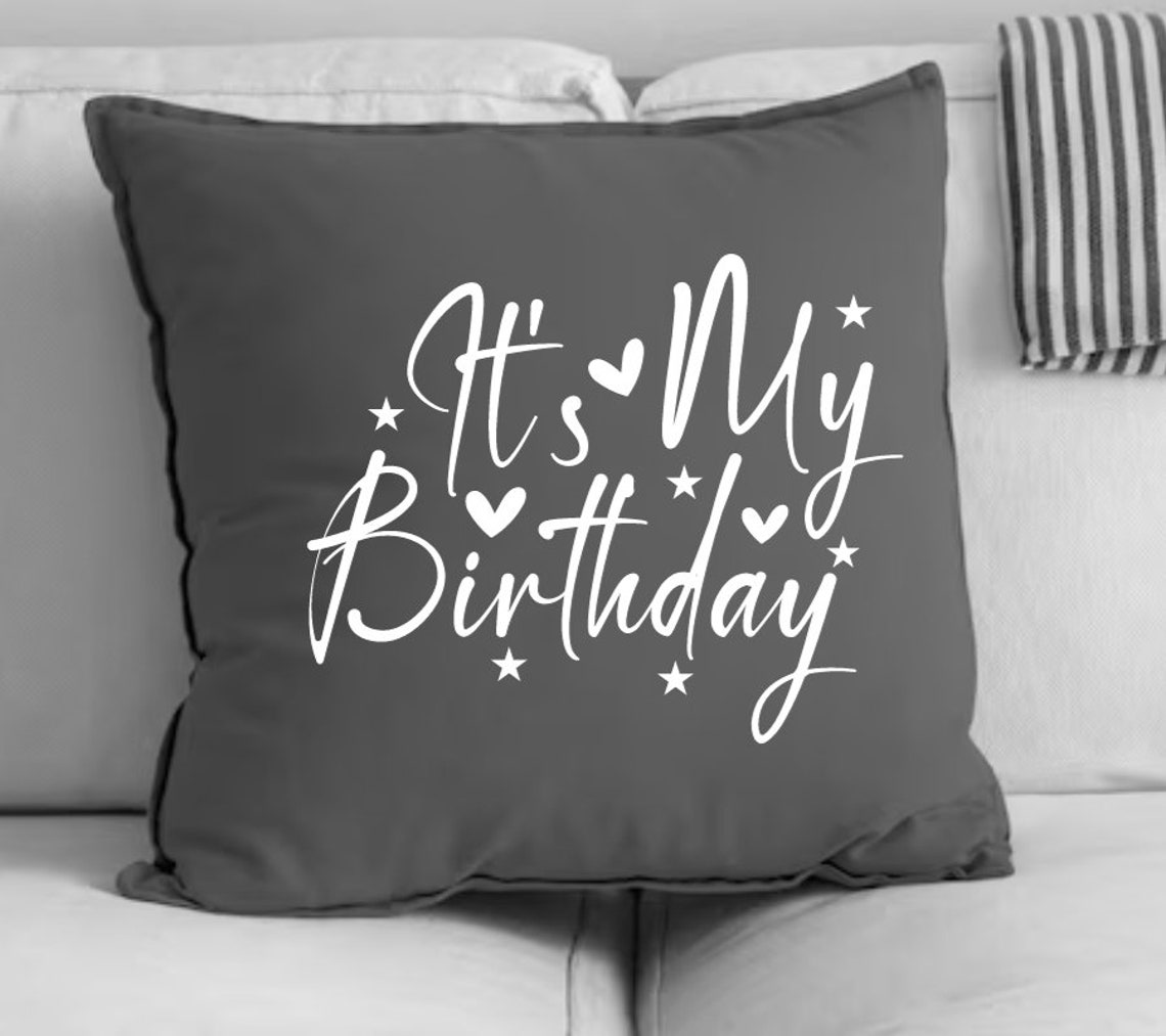 Its My Birthday Svg Birthday Svg Birthday Saying Birthday Party