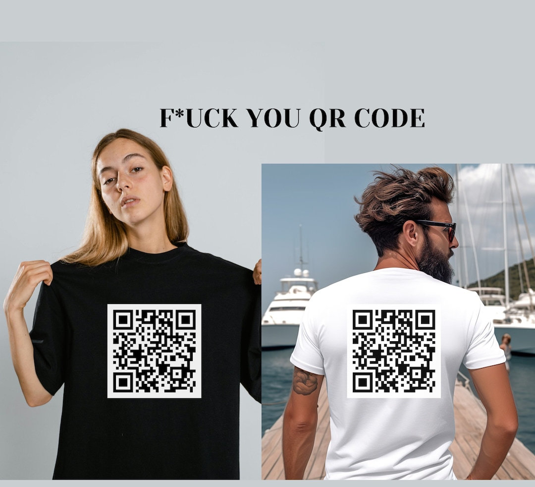 FUCK You QR Code Tshirt, Funny QR Code Tshirt, Funny Summer Tee, Gift for Her, Gag Gift for Him ...