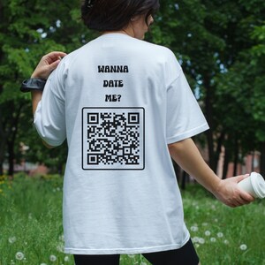 Wanna Date Me Tshirt, Custom QR Code Dating Shirt, Personalised QR Code ...