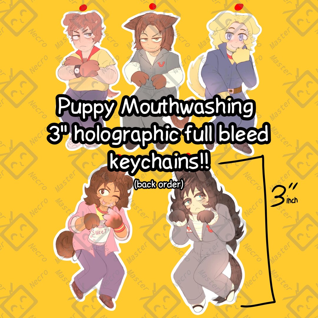 BACKORDER Mouthwashing Acrylic Keychains 3" Inch Full Bleed Holo Puppy ...