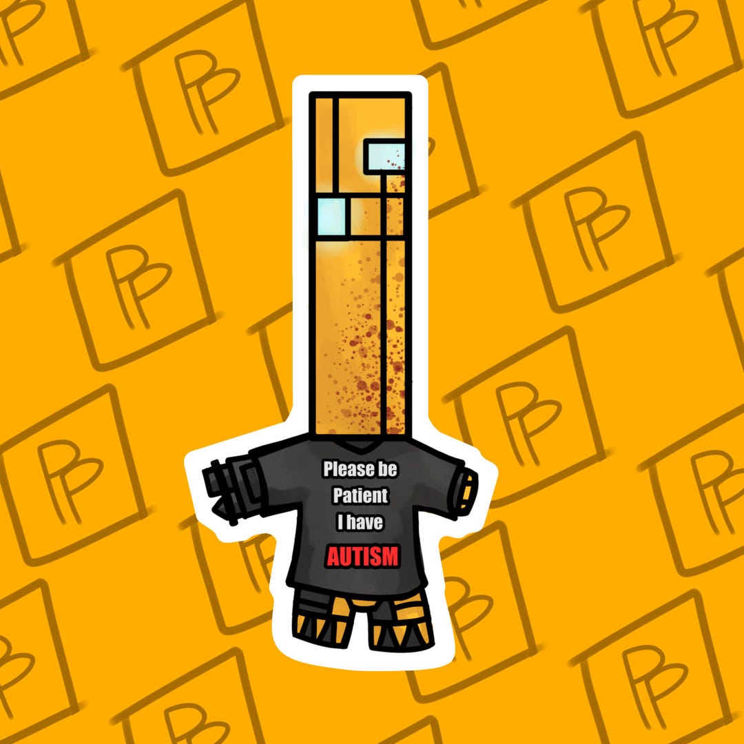 Swordmachine Please Be Patient I Have AUTISM ULTRAKILL Sticker Designed ...