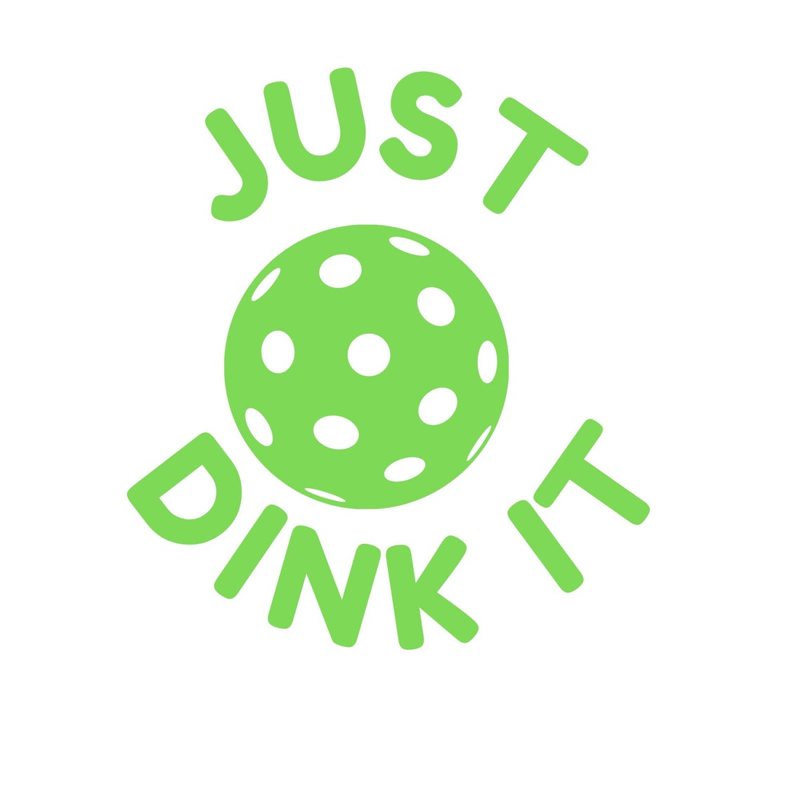 Pickleball Svg, Pickleball Dink It Svg, Dink It Svg, Just Dink It ...