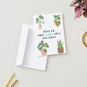 Plant Birthday Card, Leaf Birthday Card, Unbeleafable Birthday Card ...