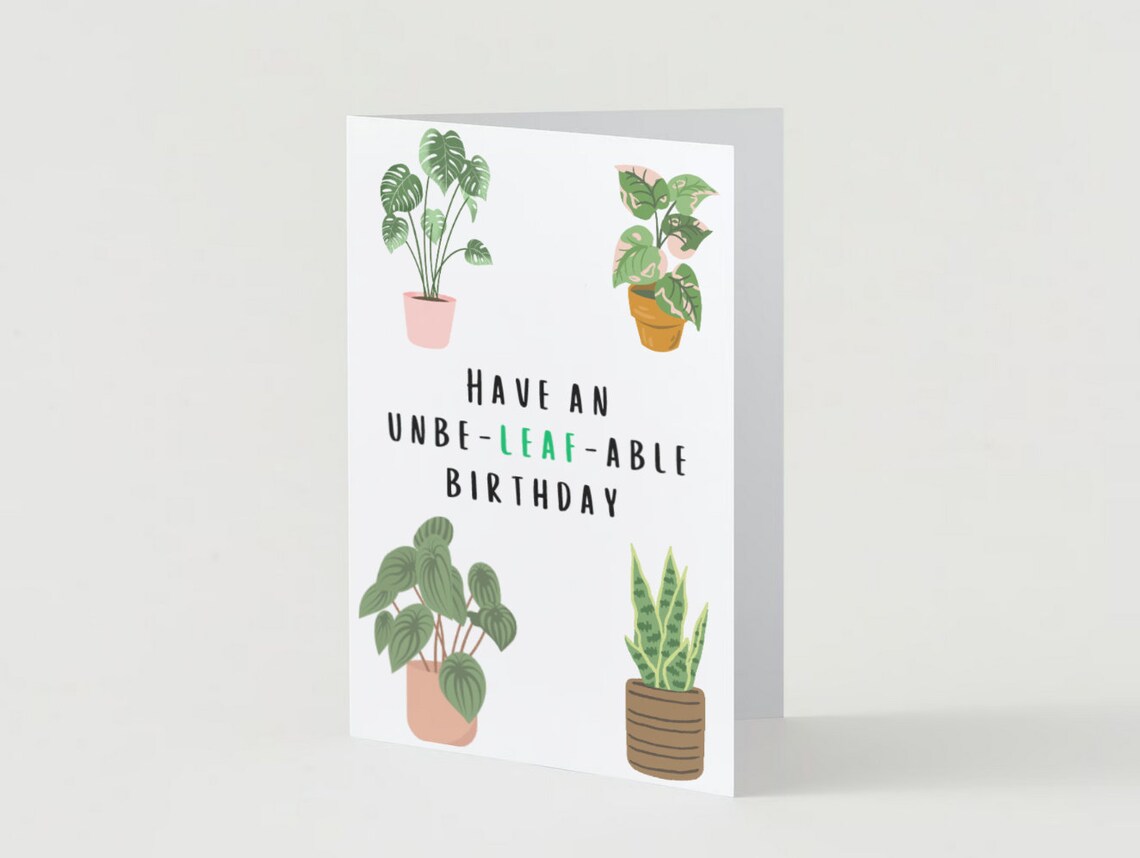 Plant Birthday Card, Leaf Birthday Card, Unbeleafable Birthday Card ...