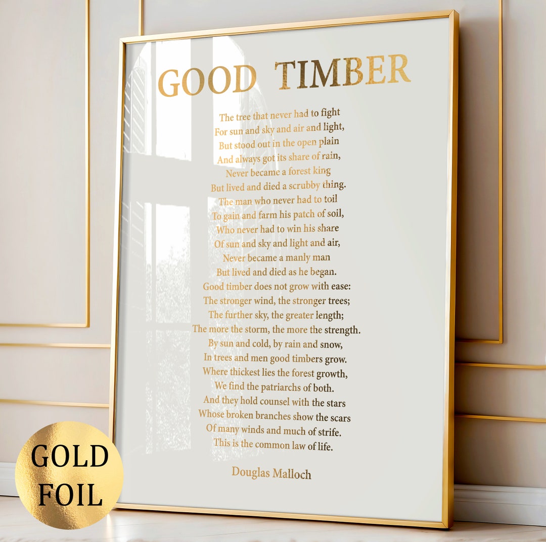 Good Timber by Douglas Malloch Poem Art Literature Art Verse Art ...