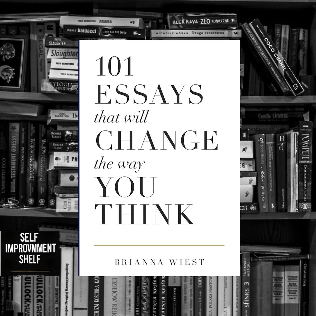 101 Essays That Will Change the Way You Think by Brianna Wiest - Etsy