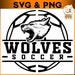 Wolves Soccer SVG Soccer Wolves Svg Wolves Svg Wolves Team Svg Wolves ...