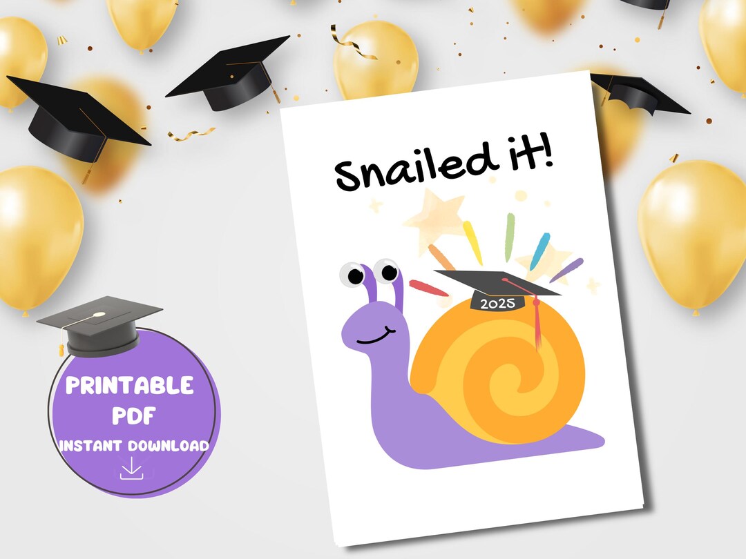 Snailed It Graduation Day 2025 Card, Printable Graduation Cards ...