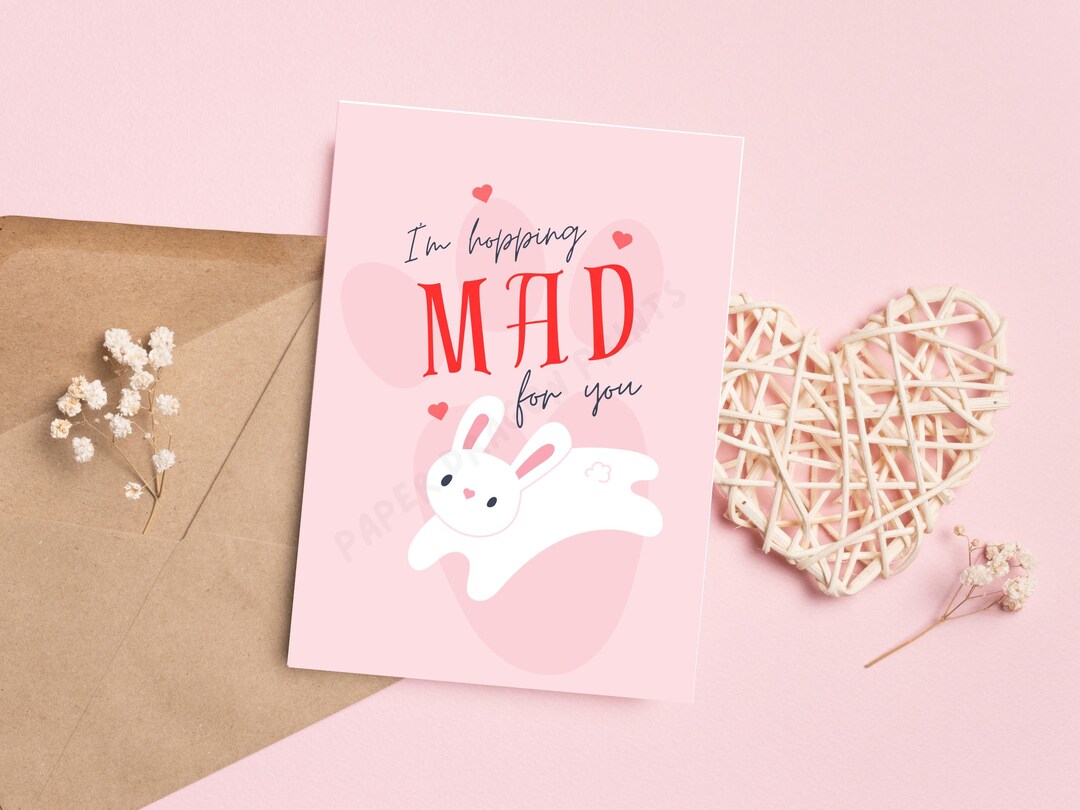 I'm Hopping Mad for You Valentine's Day Card, Printable Rabbit Cards ...