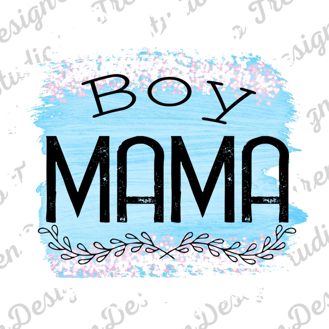Boy Mama Sublimation Design Png Boy Mama Sublimate Template Tshirt ...