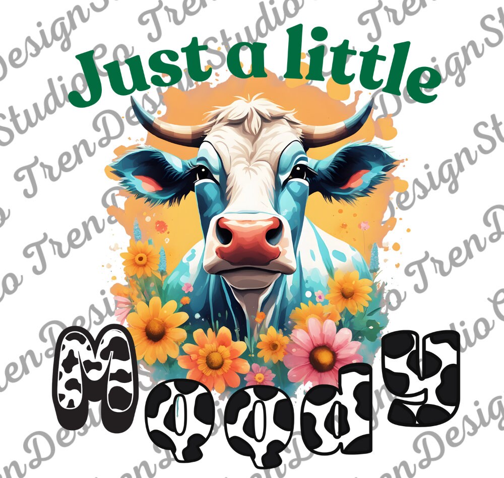 Just a Little Moody Png Sublimation Design Download, Western Cow Png ...