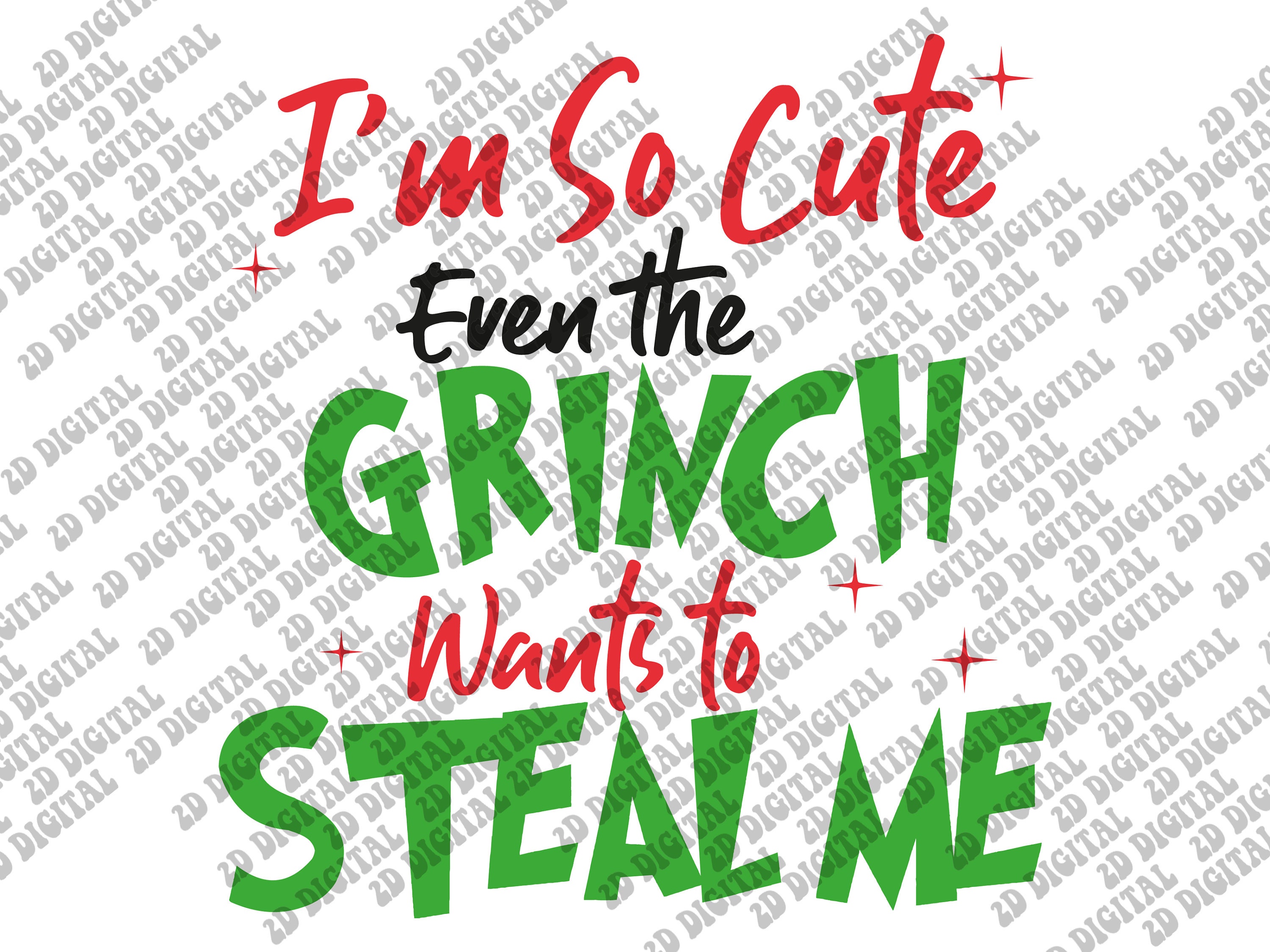 I'm so Cute Even the Grinch Wants to Steal Me Svg, Grinch Svg ...