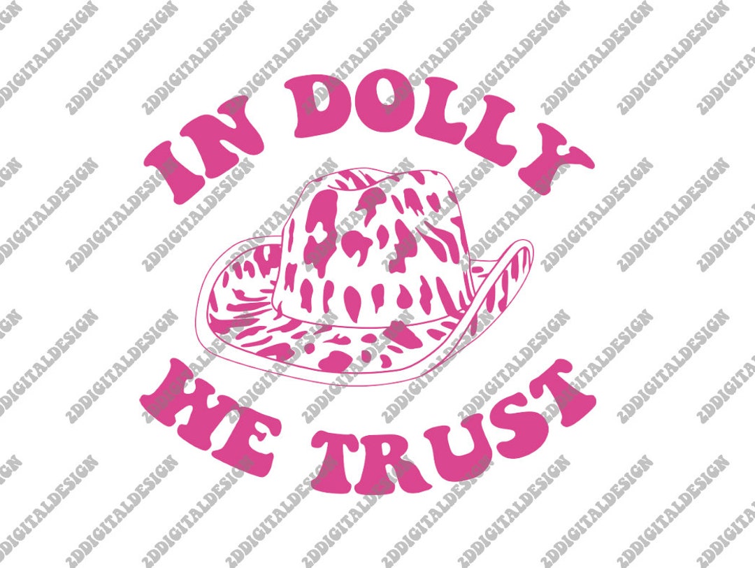 Dolly Parton SVG, Dolly Parton Png, Jolene Svg, in Dolly We Trust Svg ...