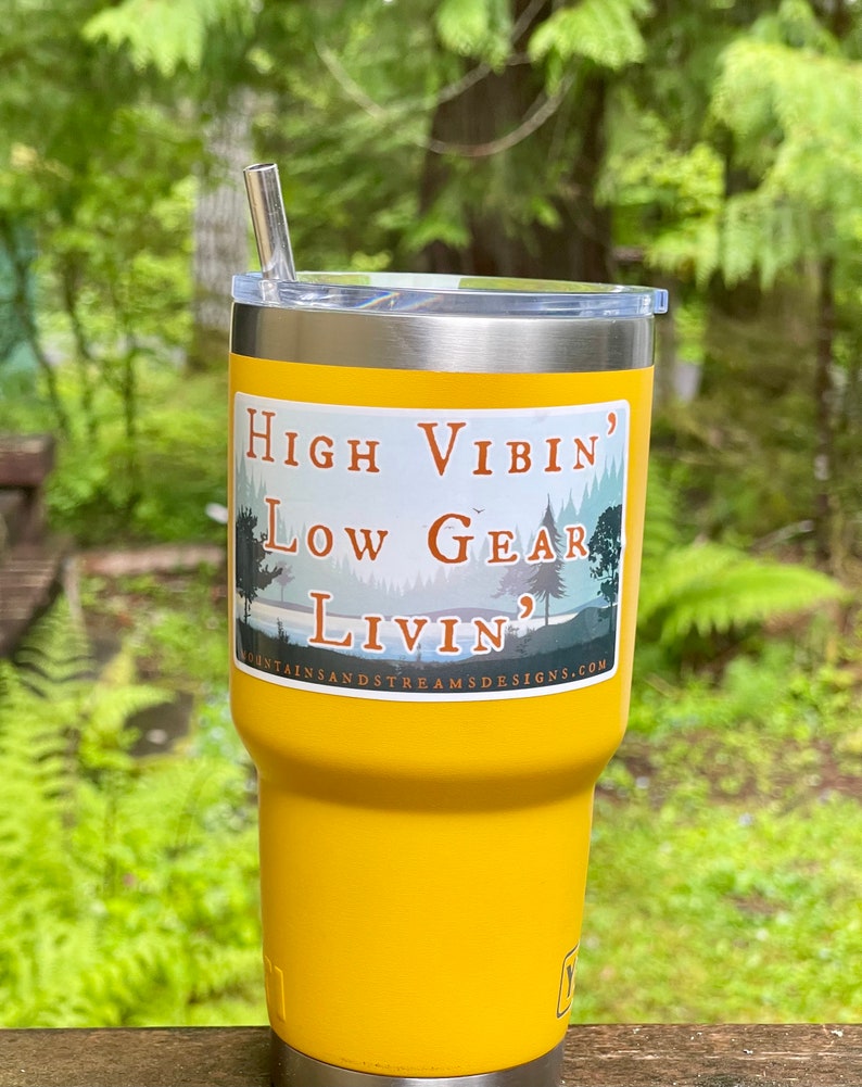 High Vibin, Low Gear Livin Sticker / Bumper Sticker / Stanley Sticker ...