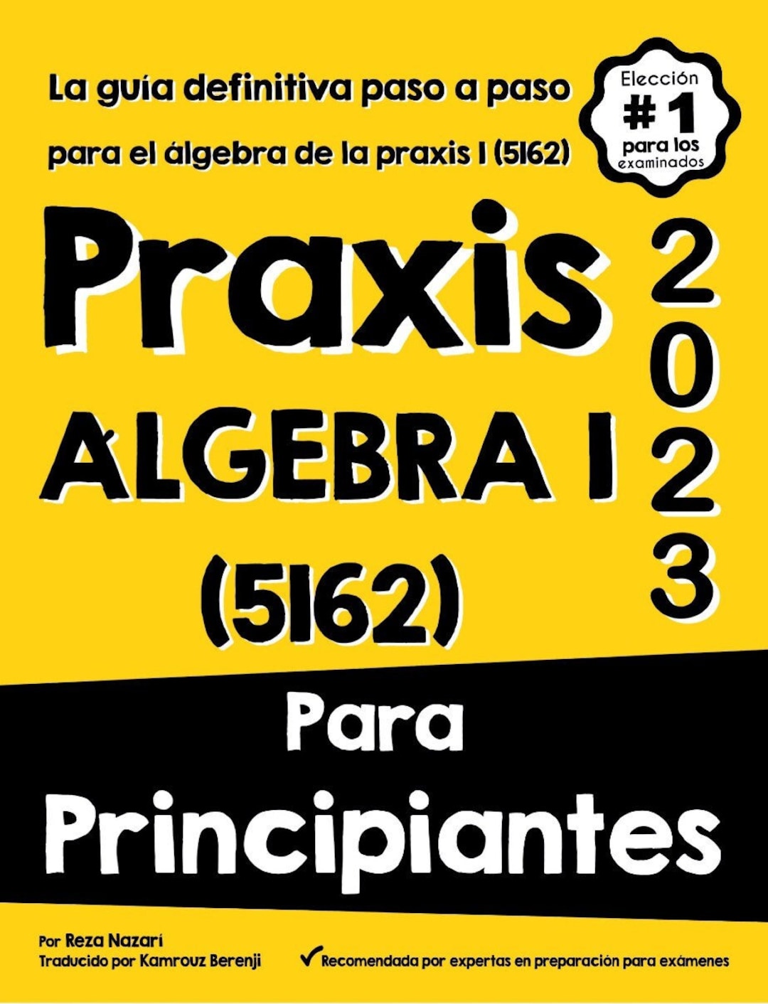 Praxis ALGEBRA I (5162) Para Principiantes: La Guía Definitiva Paso a ...