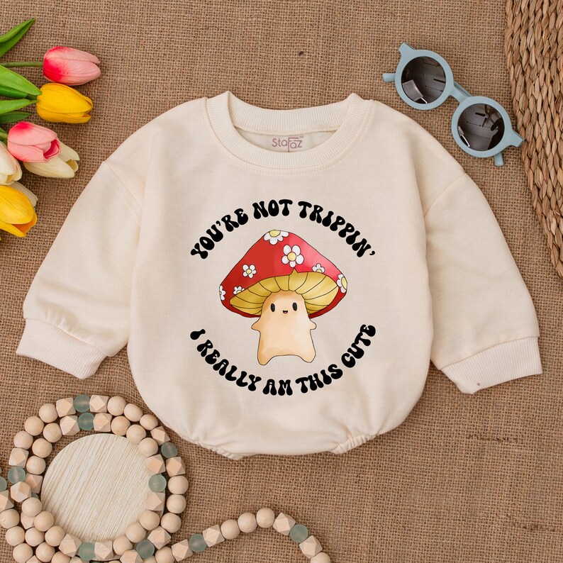 You're Not Trippin' I Really Am This Cute Baby Romper, Cute Mushroom ...