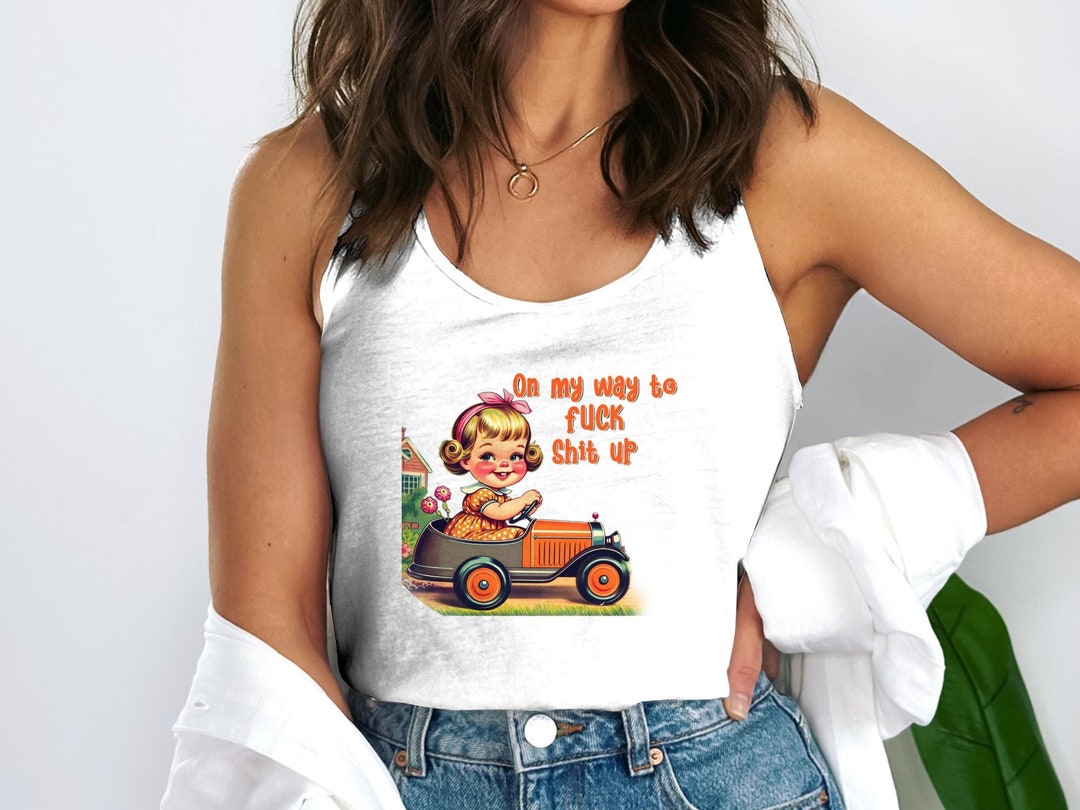 Sarcastic Women's Tank Top, Adult Humor, Funny Graphic Tank, Funny ...
