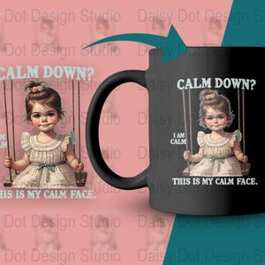 Calm Down Funny Digital Download PNG, Retro Sarcastic Trendy Design ...