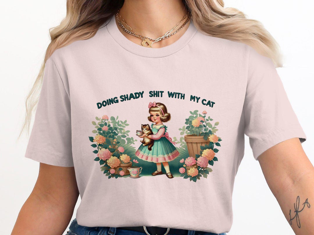 Doing Shady Stuff With My Cat, Funny Adult Humor Tee, Sarcastic Retro ...