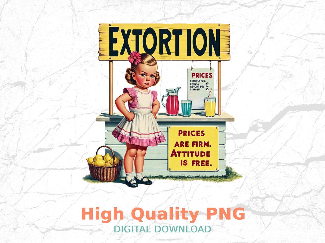 Extortion Retro Sarcastic Digital Download PNG, Funny Adult Humor ...