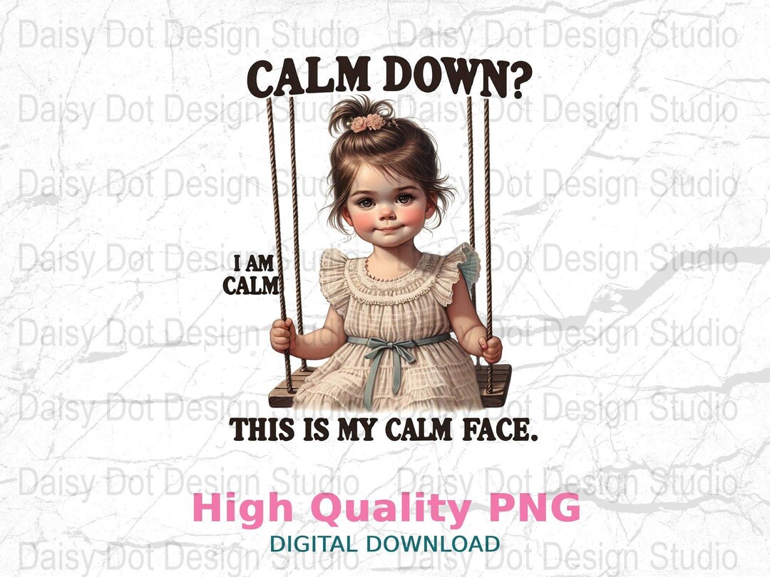 Calm Down Funny Digital Download PNG, Retro Sarcastic Trendy Design ...