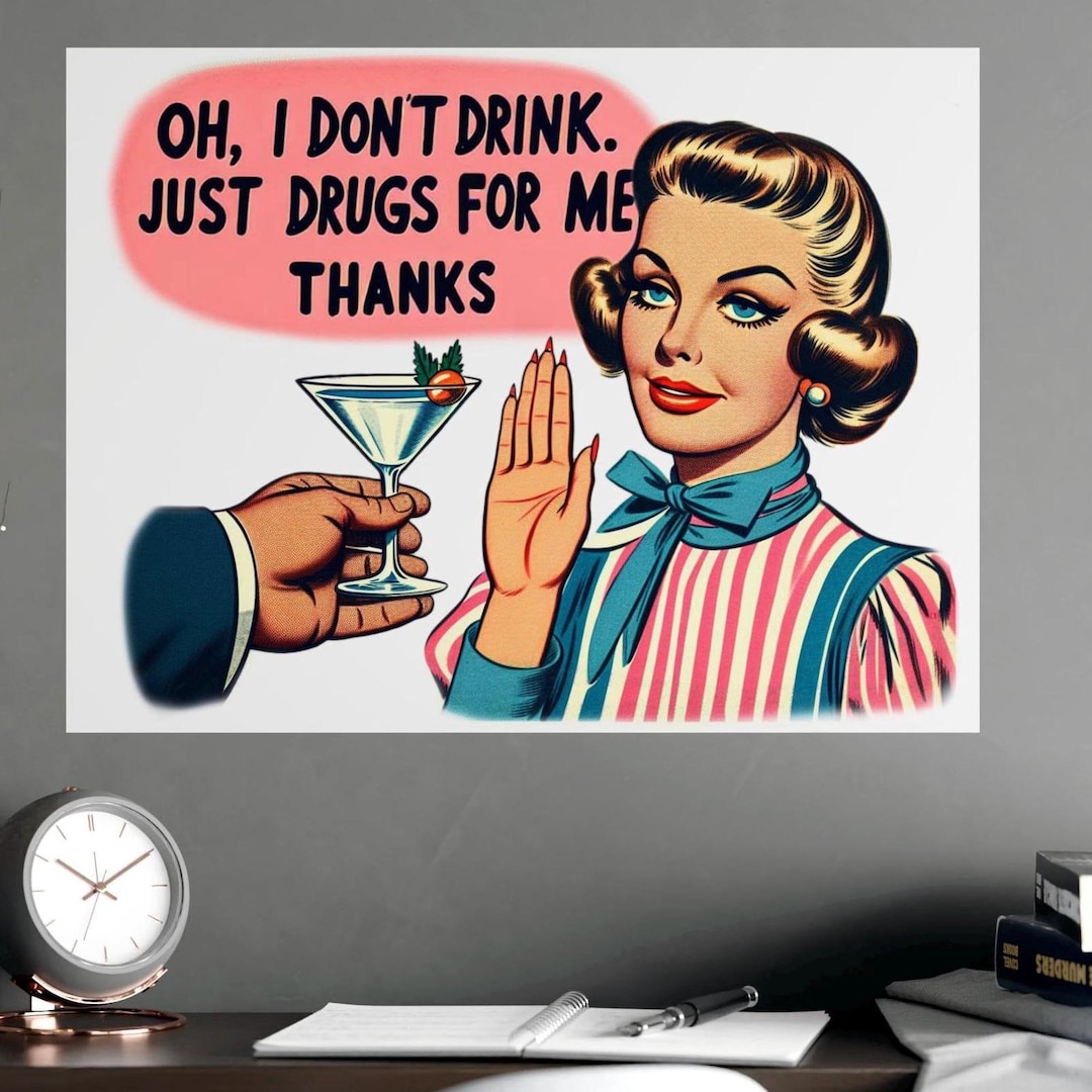 Retro Funny Horizontal Matte Poster, Oh I Don't Drink Just Drugs for Me ...