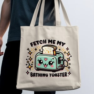 Funny Cute Toaster Tote Bag, Fetch Me My Bathing Toaster Design, Quirky ...