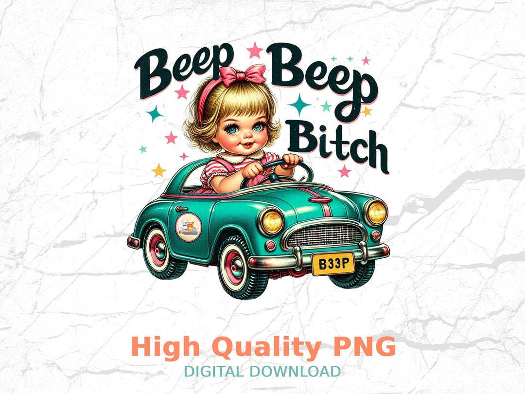 Vintage Retro Beep Beep Bitch Digital Download, Trendy Adult Humor ...