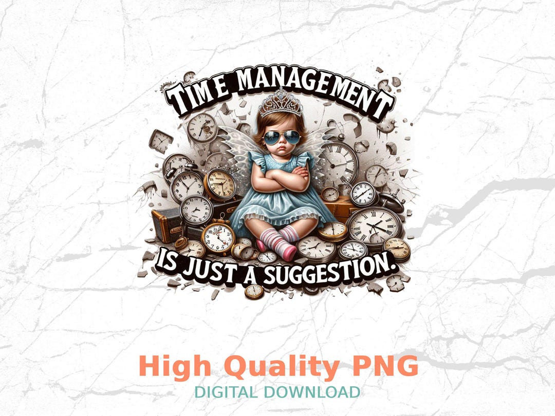 Time Management is Just A Suggestion Funny Digital Download, Cute ...