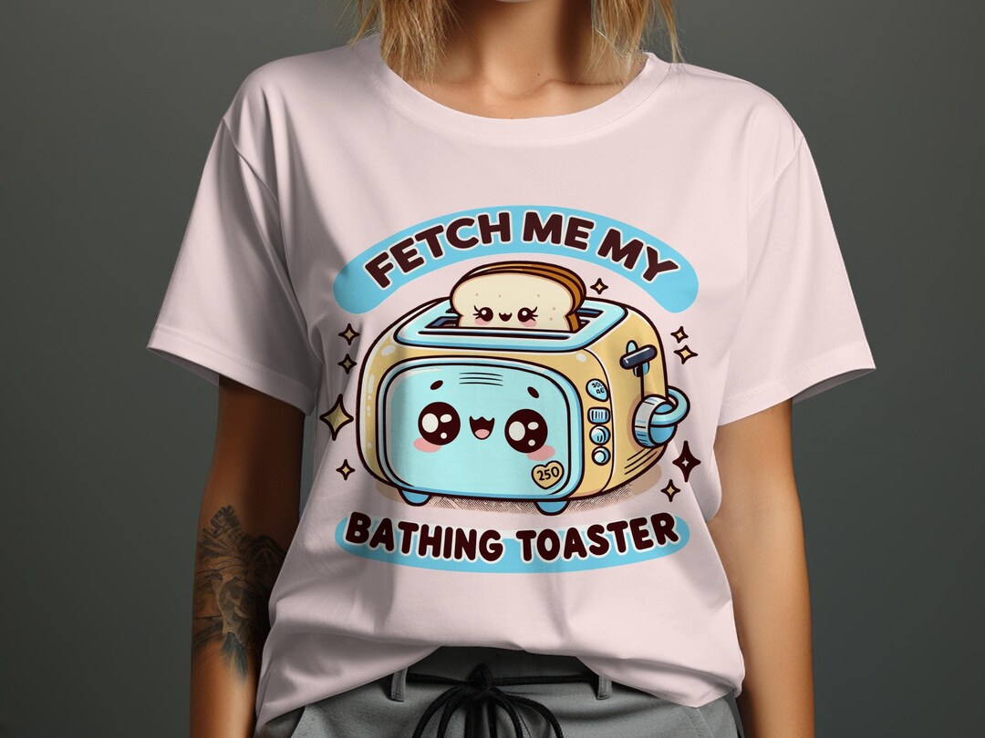 Fetch Me My Bathing Toaster Cute Kawaii Toaster Graphic Retro Toaster ...