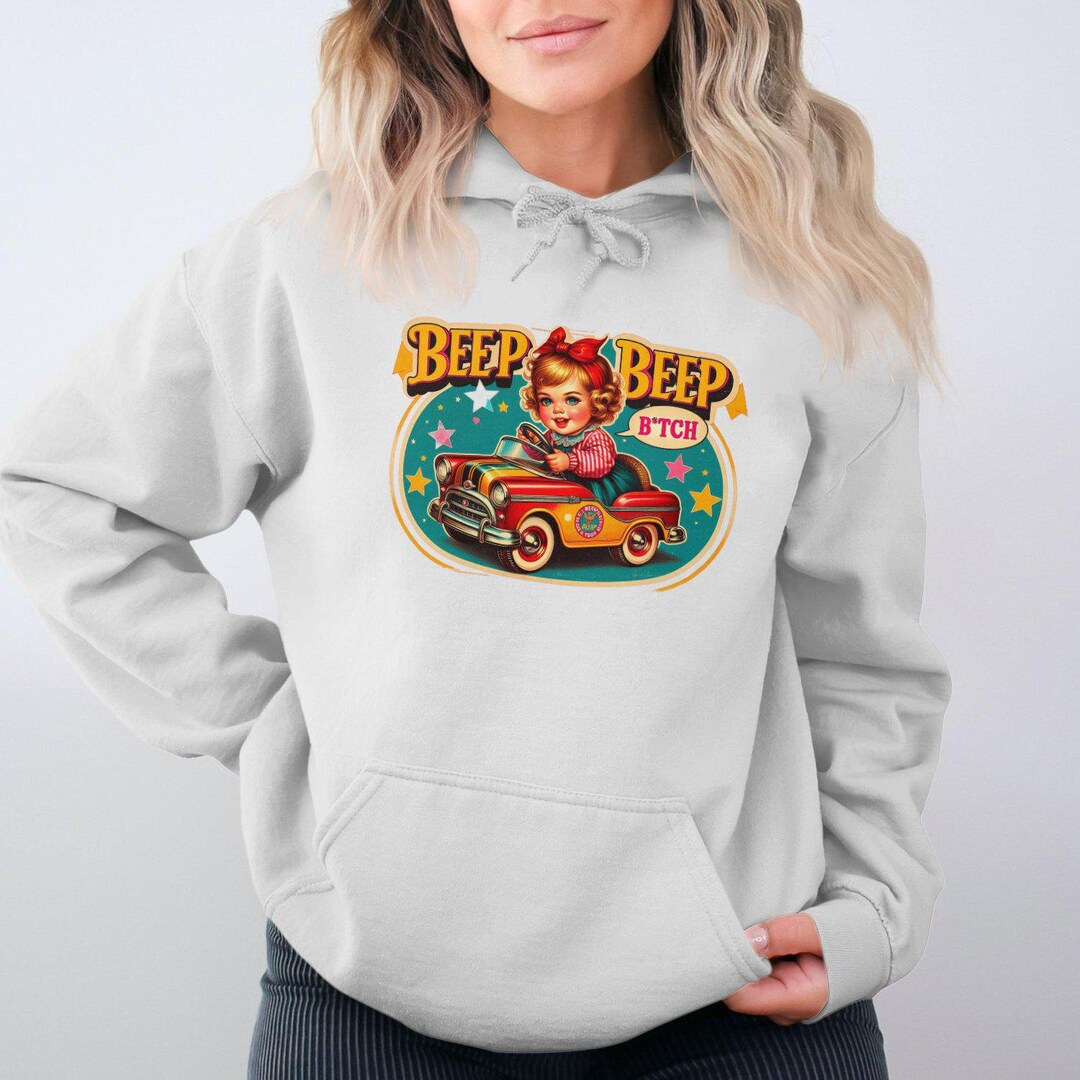 Retro Style Beep Beep B*tch Vintage Car Art Hoodies - Etsy
