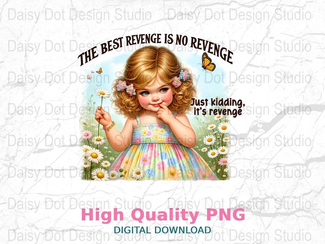 The Best Revenge is No Revenge Just Kidding It's Revenge, Funny Retro ...