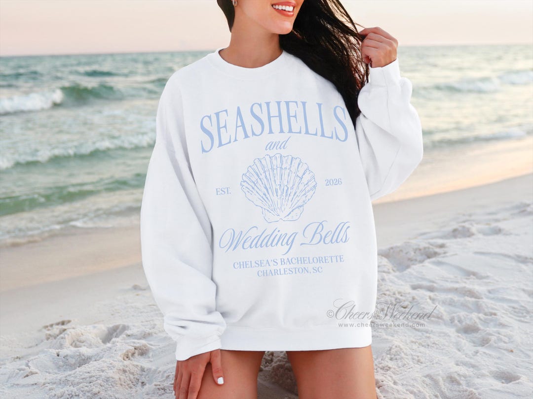 Seashells and Wedding Bells Beach Bachelorette Sweatshirt, Seashell ...