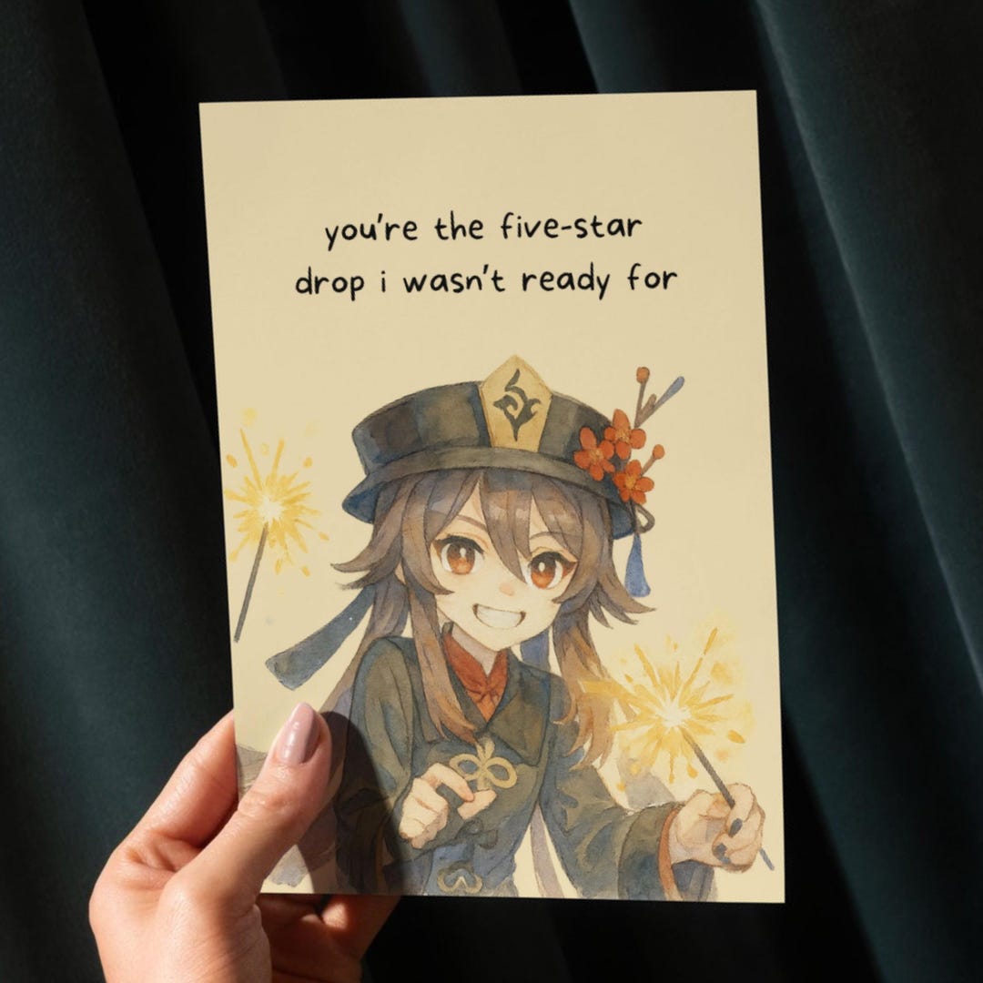 Genshin Impact Hu Tao Card | “you’re the Five-star Drop” Cute Anime ...