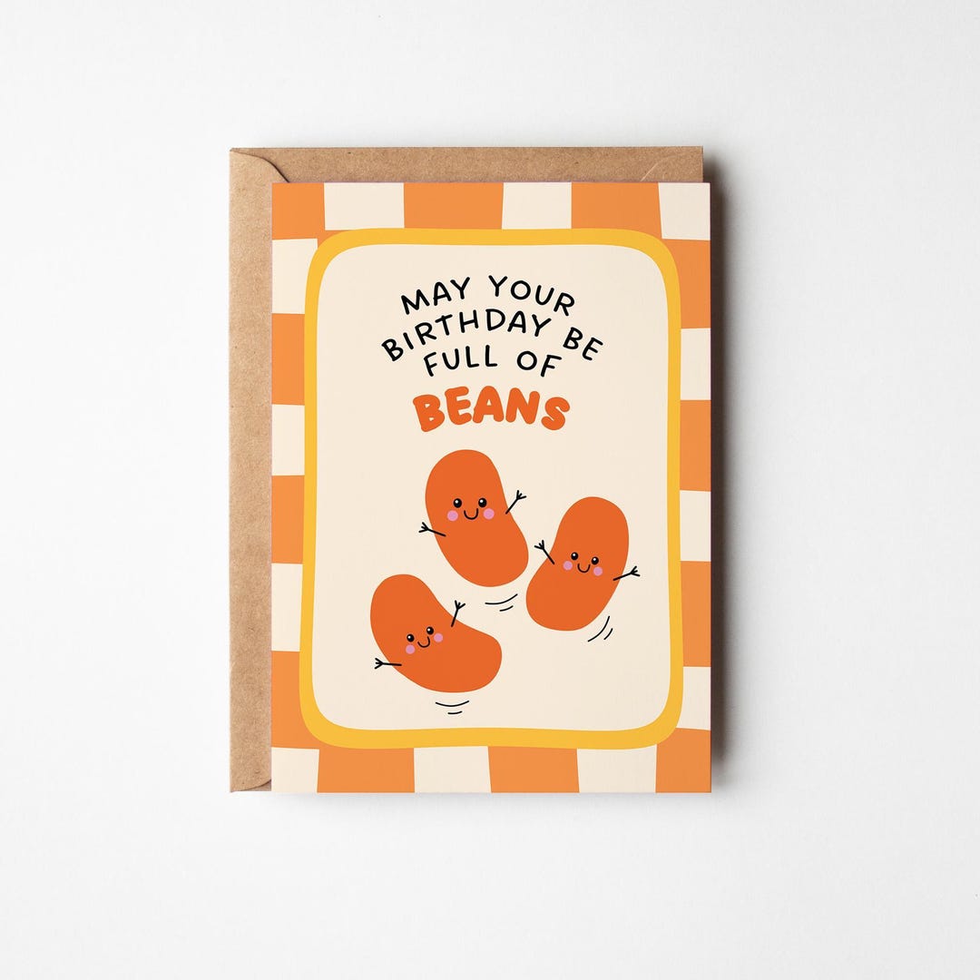 Funny 'full of Beans' Birthday Card, May Your Birthday Be Full of Beans ...