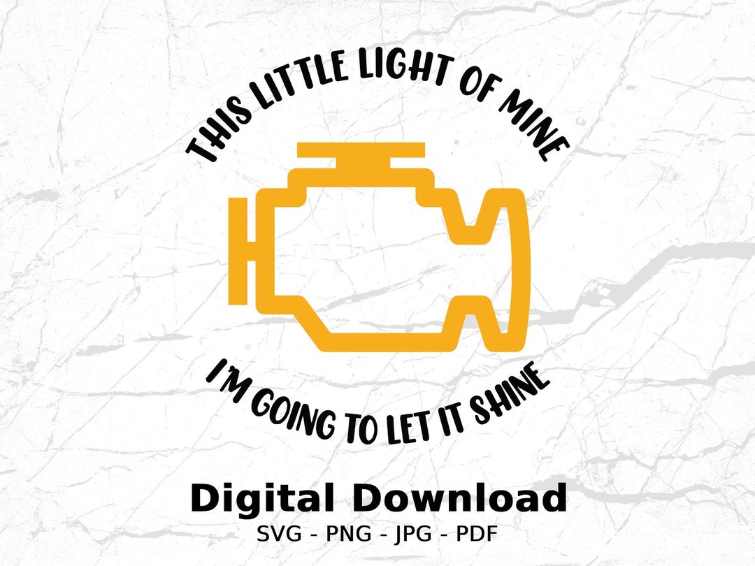 The Check Engine Light Meets this Little Light of Mine Funny SVG PNG ...