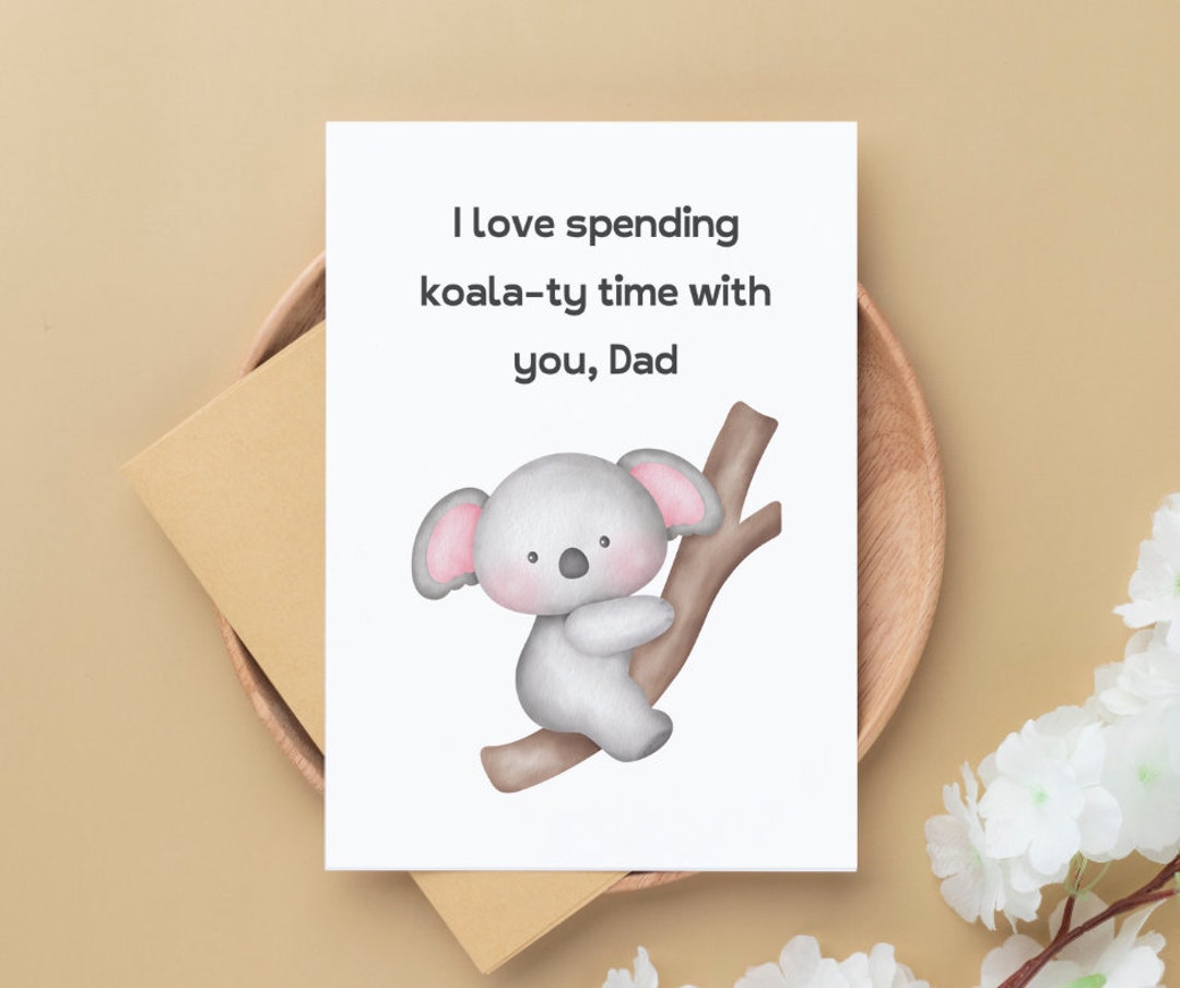Punny Koala Dad Card Funny Koala Dad Card Koala-ty Dad Humor Funny ...