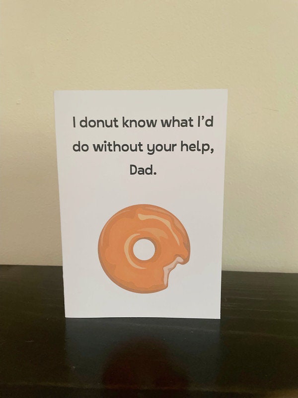 Punny Donut Father's Day Card - Funny Food Pun - Blank Inside - Donut ...