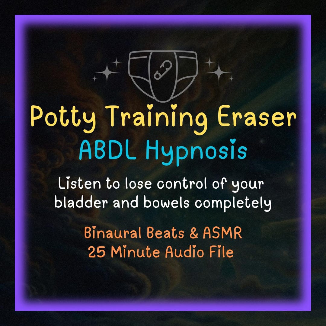 Potty Training Eraser ABDL Hypnosis Bladder & Bowel Accidents, Body Relaxation, Regression ...