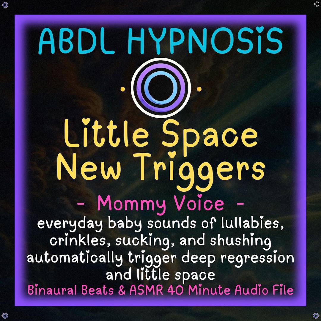 Little Space New Triggers Mommy ABDL Hypnosis Bladder Bowel Wetting ...