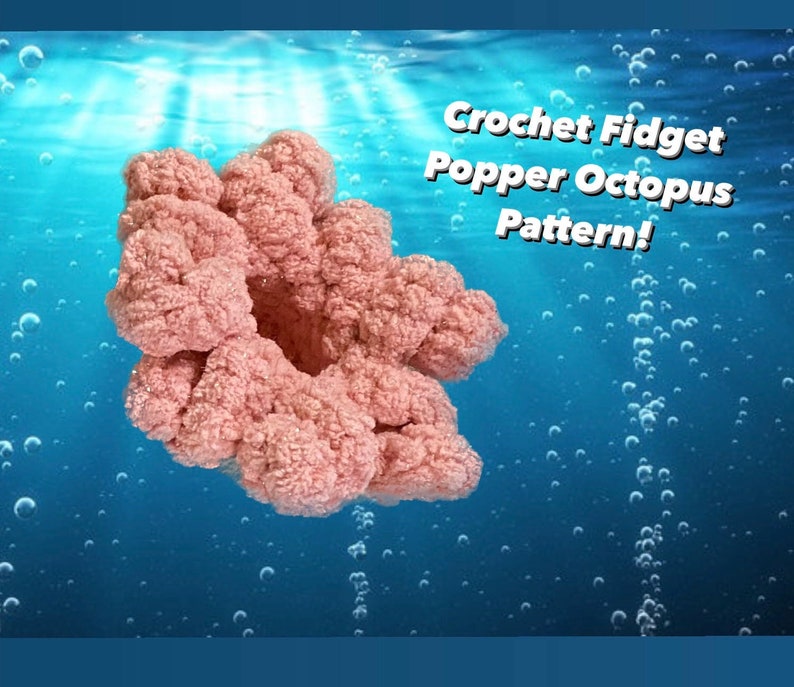 Crochet Fidget Octopus Popper Pattern - Etsy