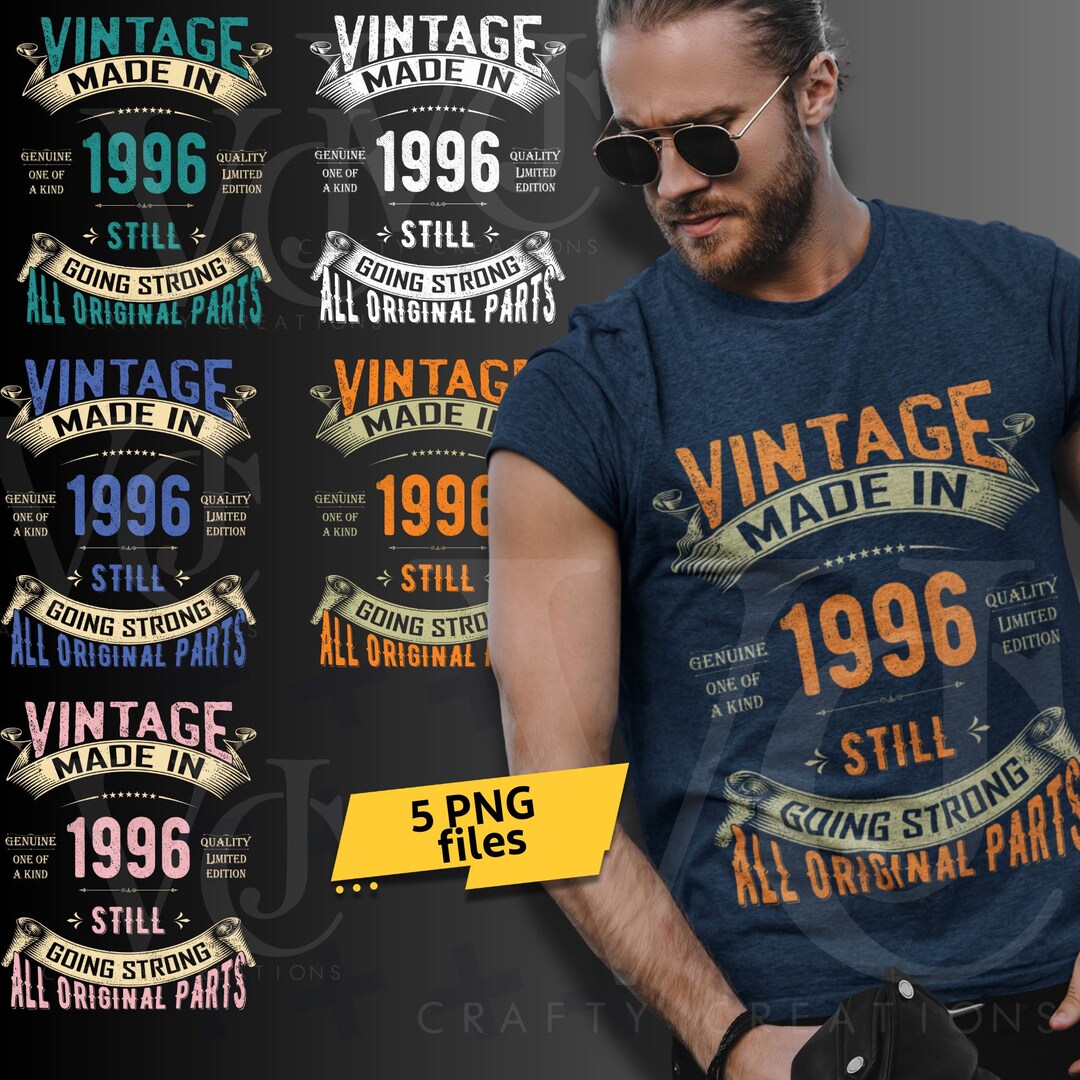 Vintage Made in 1996 PNG Bundle, 5 Color Styles, Still Going Strong ...