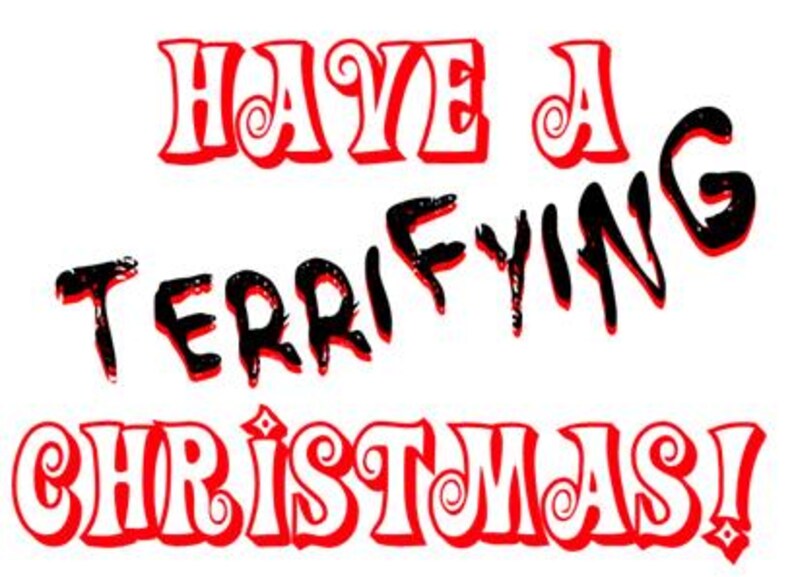 Christmas Horror Greeting Card - Terrifier Have A Terrifying Christmas ...