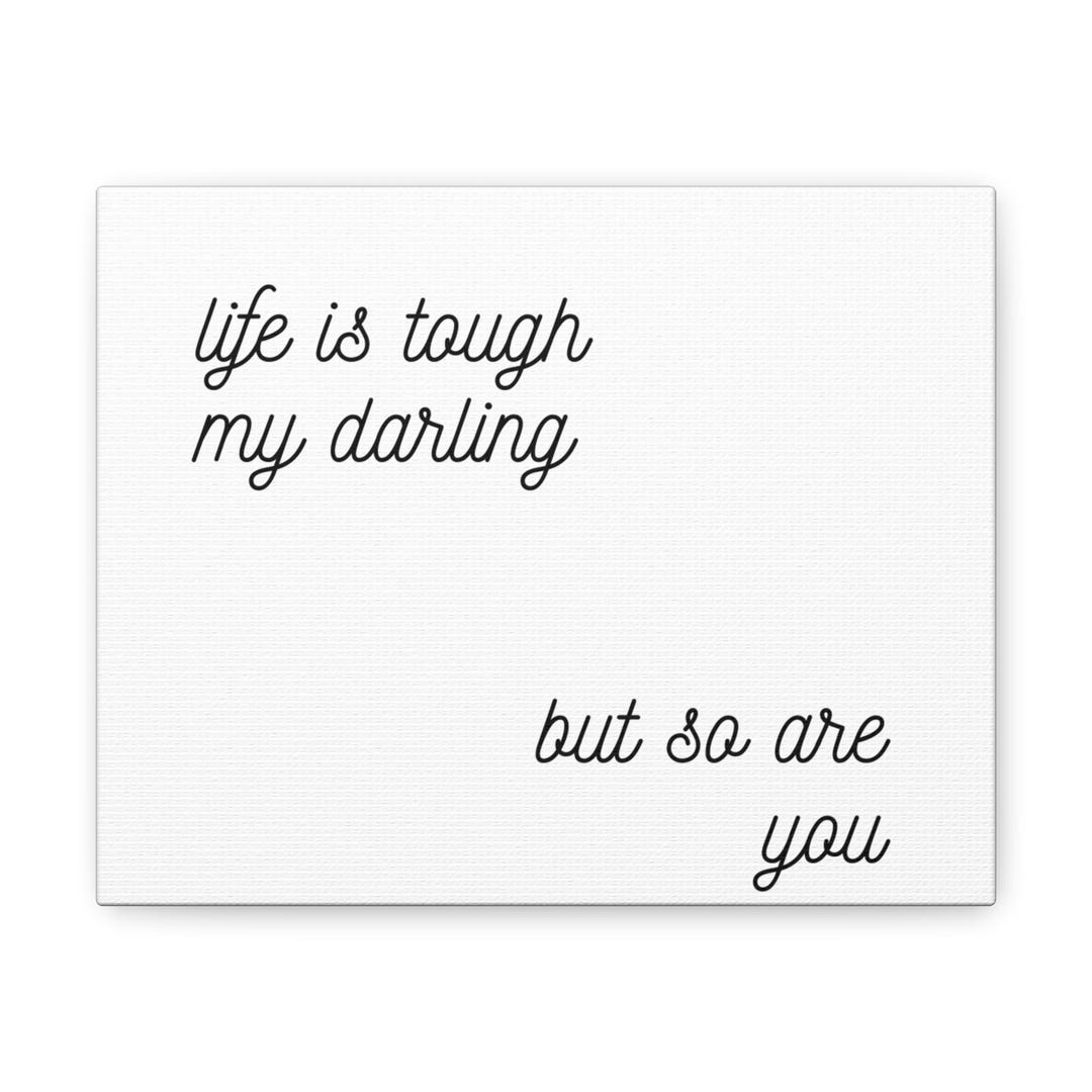 Life is Tough but so Are You Inspirational Quote Canvas Home Decor Wall ...